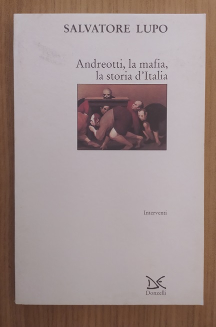 ANDREOTTI, LA MAFIA, LA STORIA D'ITALIA