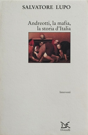 ANDREOTTI, LA MAFIA, LA STORIA D'ITALIA